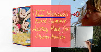 Free Montessori Summer Activity Pack for Homeschoolers | ShillerLearning